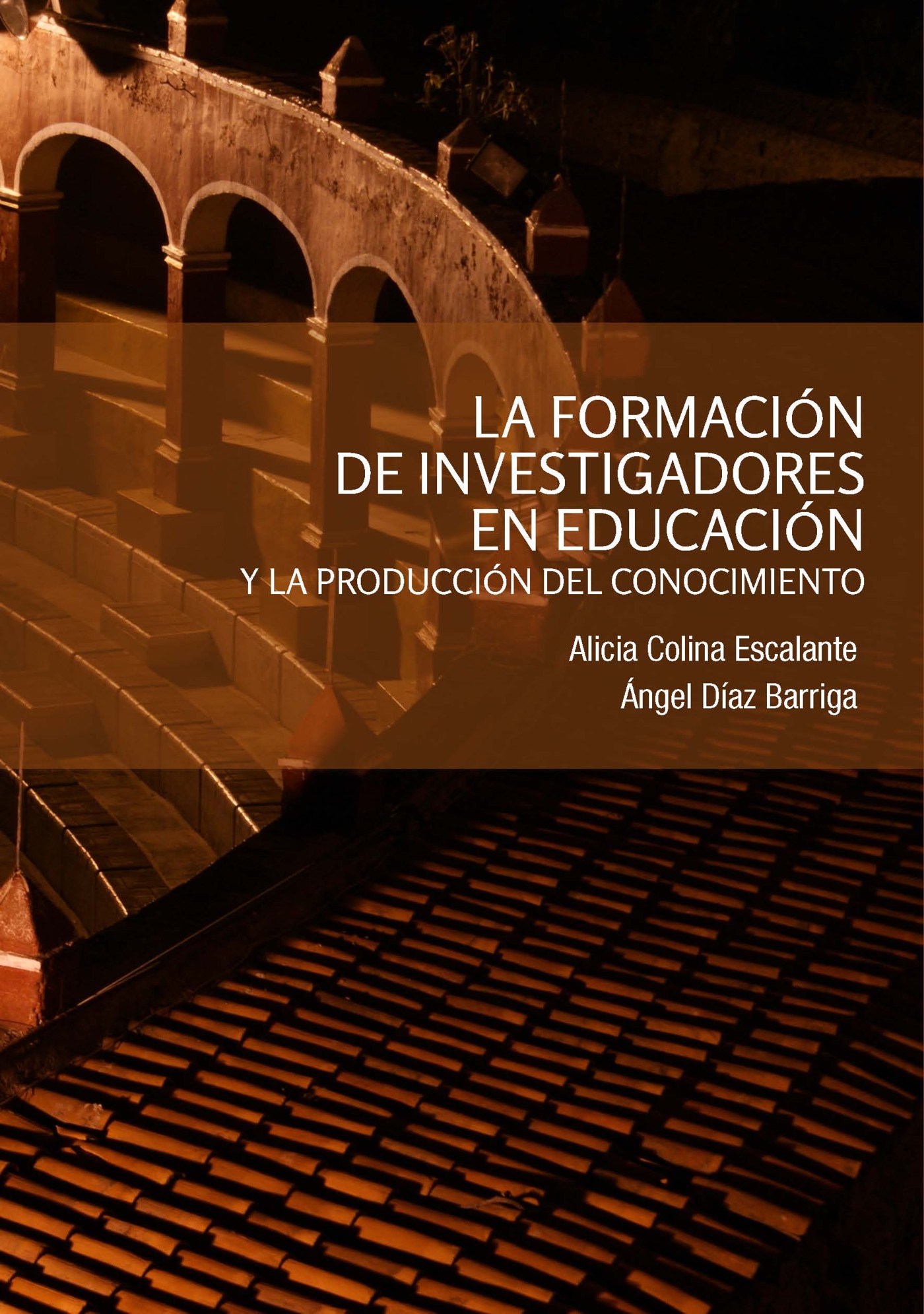 eBook La formación de investigadores en educación y la producción del conocimiento Colina ...